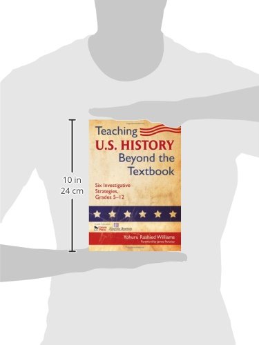 Teaching U.S. History Beyond the Textbook: Six Investigative Strategies ...