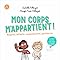 Mon corps m'appartient - Respect, intimité, consentement, parlons-en ...