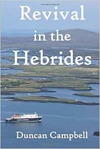 Amazon.com: Revival in the Hebrides (9781523680153): Duncan Campbell: Books