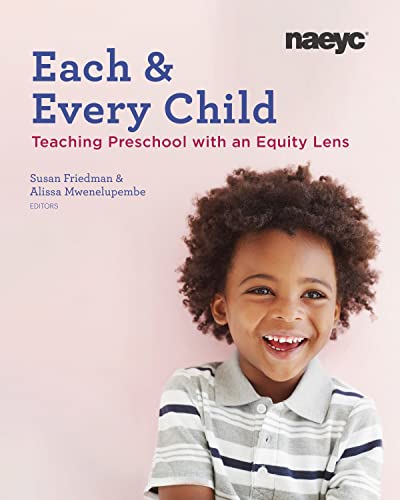Each and Every Child: Teaching Preschool with an Equity Lens : Friedman ...
