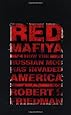 Red Mafiya: How the Russian Mob Has Invaded America: Friedman, Robert I.: 9780316294744: Amazon ...