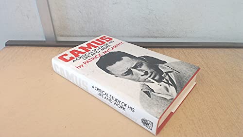 Camus: A critical study of his life and work: McCarthy, Patrick ...