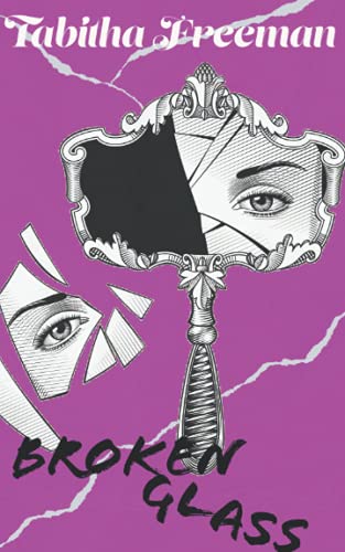 Amazon.com: Broken Glass: 9781475008005: Freeman, Tabitha: Books