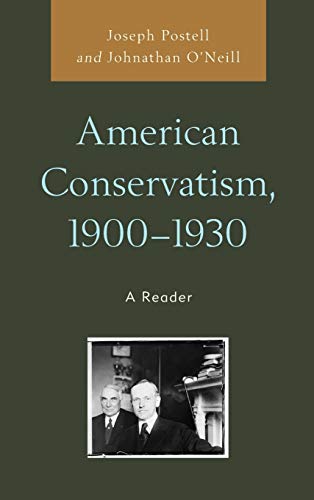 American Conservatism, 1900-1930: A Reader: Postell University of ...
