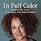 Amazon.com: In Full Color: Finding My Place in a Black and White World ...