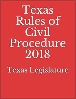 Texas Rules of Civil Procedure 2018: Amazon.co.uk: Legislature, Texas ...