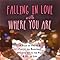 Falling in Love with Where You Are: A Year of Prose and Poetry on ...