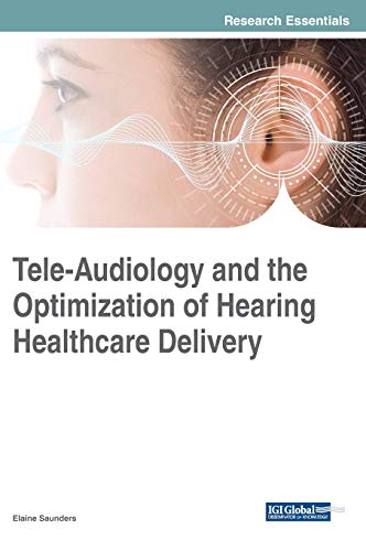 Buy Tele-Audiology and the Optimization of Hearing Healthcare Delivery ...