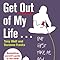 Get Out of My Life: The bestselling guide to living with teenagers: But ...