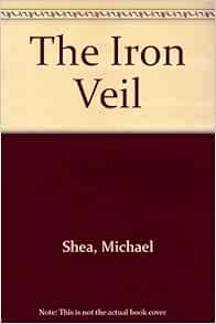 The Iron Veil: Shea, Michael: 9780754042495: Amazon.com: Books