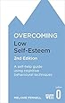 Overcoming Social Anxiety and Shyness, 2nd Edition: A self-help guide using cognitive ...