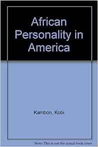 African Personality in America: Kambon, Kobi: Amazon.com: Books