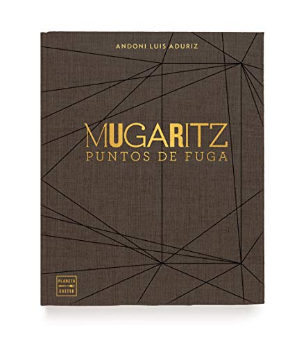 Mugaritz. Puntos de fuga (Grandes chefs) (Spanish Edition): Luis Aduriz ...