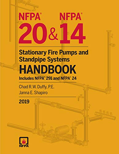 NFPA 20 and NFPA 14, Stationary Fire Pumps and Standpipe Systems ...