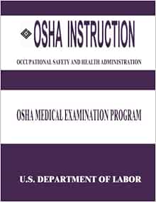OSHA Instruction: OSHA Medical Examination Program: Labor, U.S ...