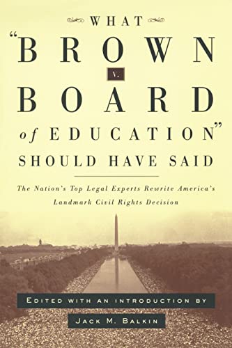 What Brown v. Board of Education Should Have Said: The Nation's Top ...