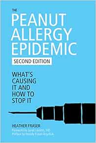 The Peanut Allergy Epidemic: What's Causing It and How to Stop It ...