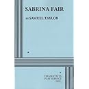 Sabrina Fair: Samuel Taylor, Samuel Taylor: 9780822209799: Amazon.com ...