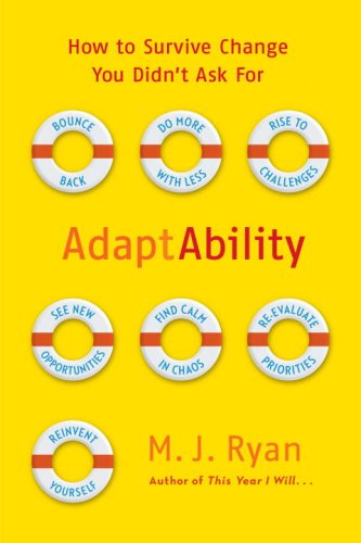 AdaptAbility: How to Survive Change You Didn't Ask For: Ryan, M.J ...
