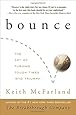 Bounce: The Art of Turning Tough Times into Triumph: McFarland, Keith ...