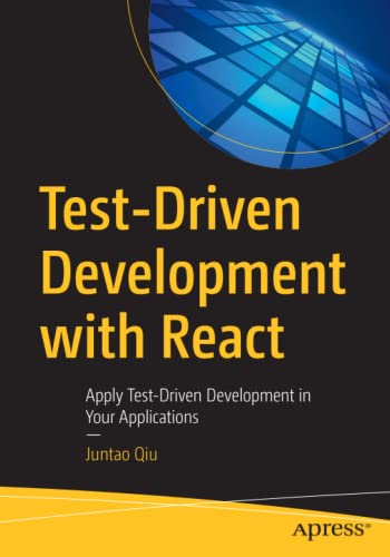 Test-Driven Development with React: Apply Test-Driven Development in ...