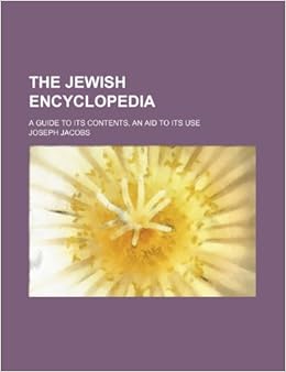 The Jewish encyclopedia; a guide to its contents, an aid to its use ...