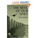 The Best of Our Spies: Alex Gerlis: 9781782920007: Amazon.com: Books