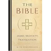 The Bible : James Moffatt Translation: james-moffatt: 9780825432644 ...