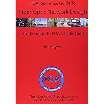 Buy The FOA Reference Guide to Fiber Optic Network Design Online in ...