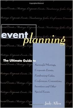 Event Planning : The Ultimate Guide to Successful Meetings, Corporate ...