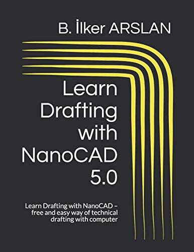 Learn Drafting with NanoCAD 5.0: Learn Drafting with NanoCAD – free and easy way of technical ...