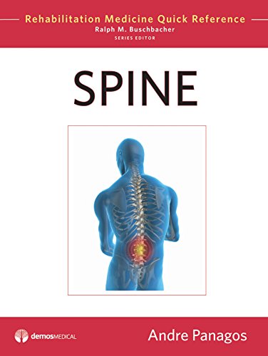Spine (Rehabilitation Medicine Quick Reference): 9781933864280 ...