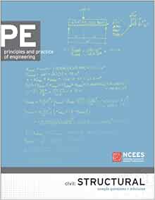 PE Civil: Structural Sample Questions and Solutions: NCEES ...