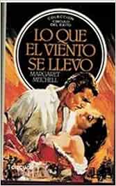 Lo Que El Viento Se Llevo: Amazon.es: Margaret Mitchell: Libros