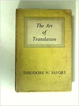 The Art of Translation: Savory, Theodore H.: Amazon.com: Books