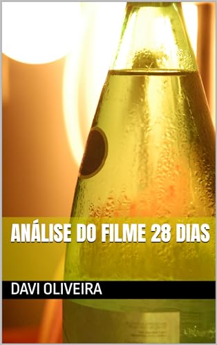 Análise do filme 28 dias - eBook, Resumo, Ler Online e PDF - por ...