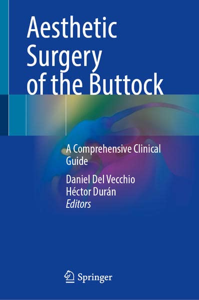 Aesthetic Surgery of the Buttock: A Comprehensive Clinical Guide ...