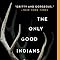 Amazon.com: The Only Good Indians: A Novel: 9781982136468: Jones ...