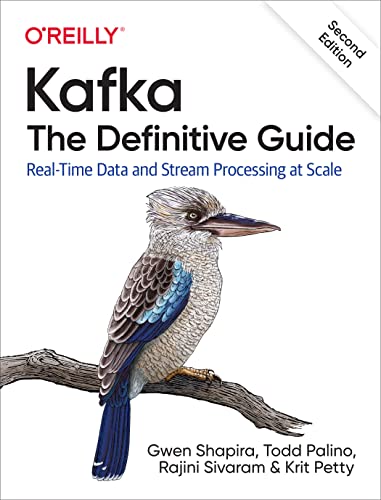 Kafka The Definitive Guide Real Time Data And Stream Processing At