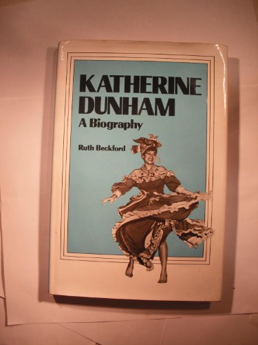 Katherine Dunham: A Biography (The Dance Program, No. 14): Ruth ...