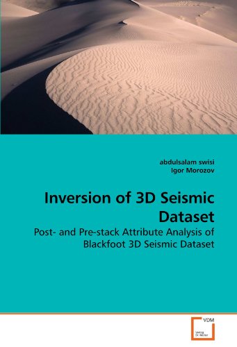 Inversion of 3D Seismic Dataset: Post- and Pre-stack Attribute Analysis ...