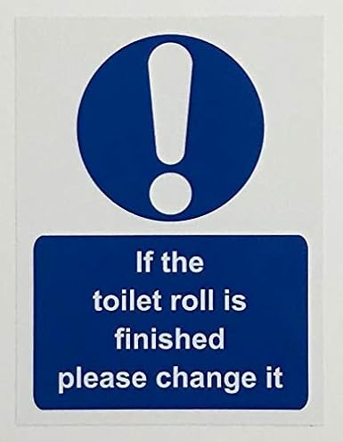 If the toilet roll is finished please change it Sign - Self adhesive ...