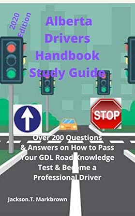 Alberta Drivers Handbook Study Guide: Over 200 Questions & Answers on ...