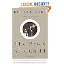 Amazon.com: The Price of a Child: A Novel (9780679744672): Lorene Cary ...