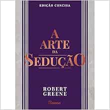Arte Da Seducao Edicao Concisa Em Portugues Do Brasil Robert