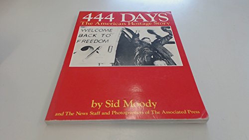 444 Days: The American Hostage Story: Sid Moody: 9780831745714: Amazon ...