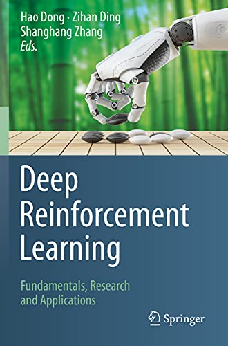 Deep Reinforcement Learning: Fundamentals, Research and Applications ...
