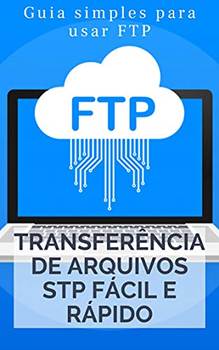 Transferência de Arquivos STP Rápido e Fácil: Guia simples para usar ...