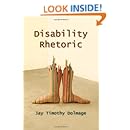 Disability Rhetoric (Critical Perspectives on Disability): Jay Timothy ...