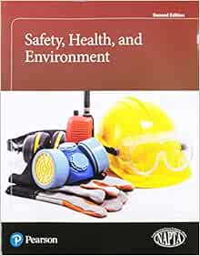 Safety, Health, and Environment (2nd Edition): NAPTA: 9780135572498 ...